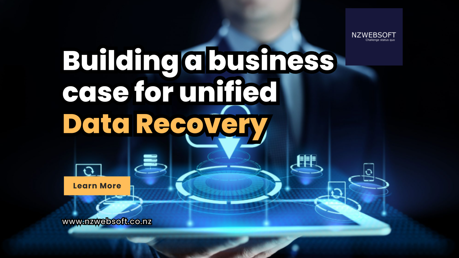 Building a Business Case for Unified Data Recovery – NZWebSoft ...