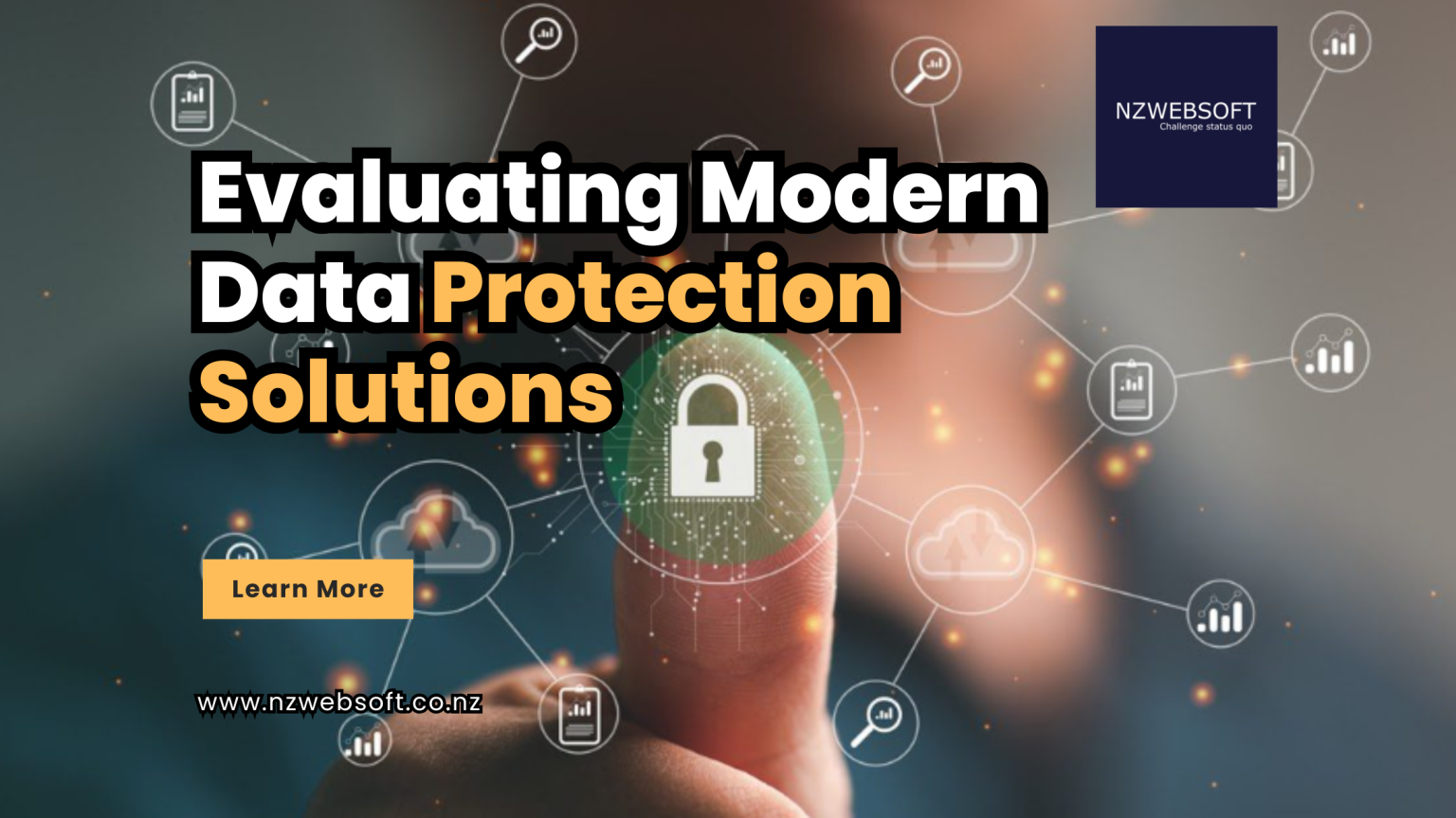 Evaluating Modern Data Protection Solutions – NZWebSoft – Innovative ...